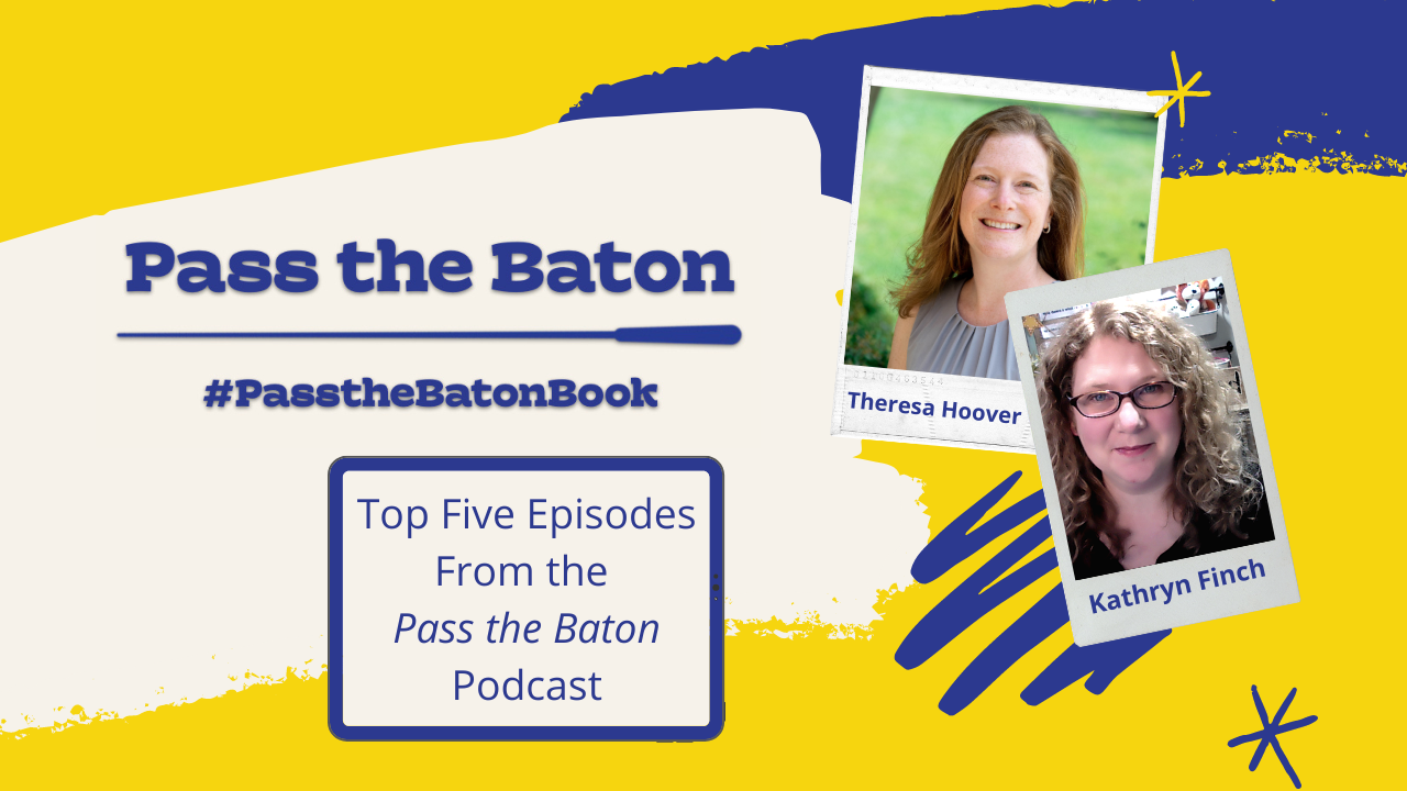 Top Five Episodes From the Pass the Baton Podcast - Pass the Baton